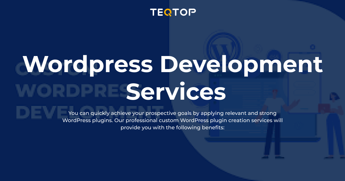 Custom WordPress Website Development Services | TEQTOP